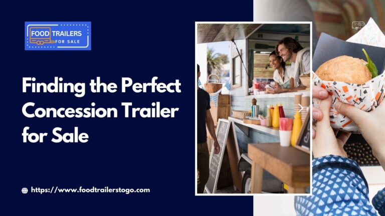 Perfect Concession Trailer for Sale in El Paso TX - Food Trailers to go