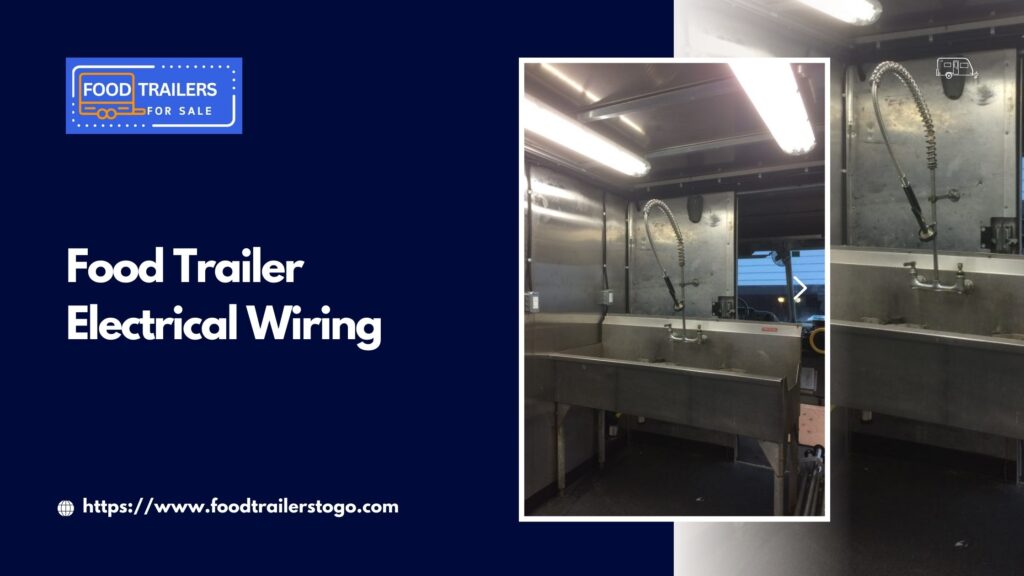Food Trailer Electrical Wiring: Key Considerations for New ...